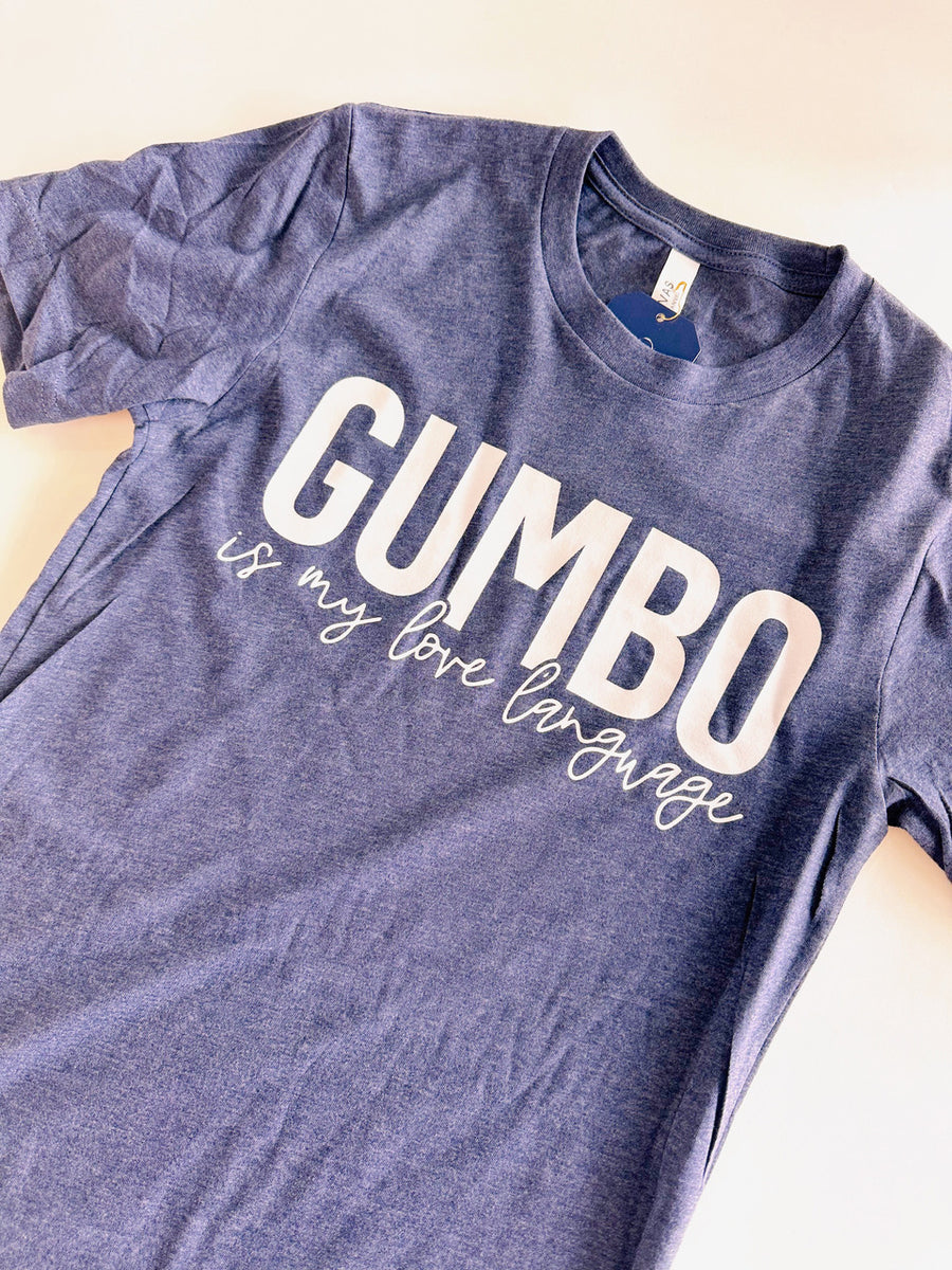 Gumbo Is My Love Language T-Shirt – Outside and In